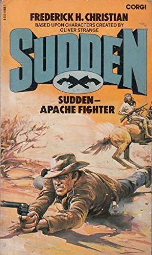 Sudden Apache Fighter (Sudden Westerns) by Frederick H. Christian ...