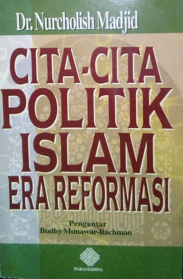 Cita-cita politik Islam era reformasi by Nurcholish Madjid | Goodreads