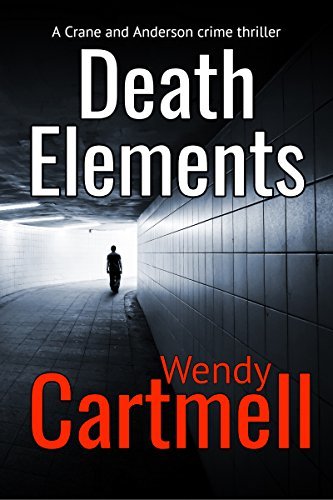 Death Elements (Crane and Anderson #2) by Wendy Cartmell | Goodreads