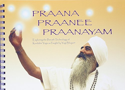 Praana, Praanee, Praanayam by Yogi Bhajan | Goodreads