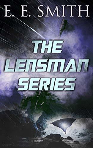 The Lensman Series: Triplanetary, First Lensman, Galactic Patrol ...