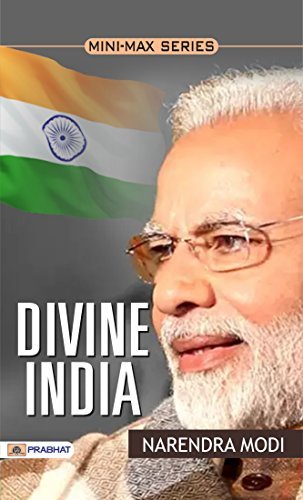 Divine India: Exploring the Spiritual Essence of India by Narendra Modi ...