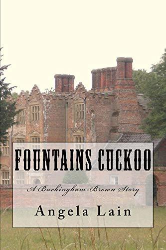 Fountains Cuckoo: A Buckingham Brown Story by Angela Lain | Goodreads