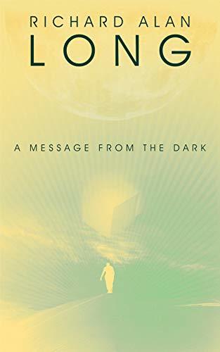 A Message From The Dark: Poems by Richard Alan Long | Goodreads