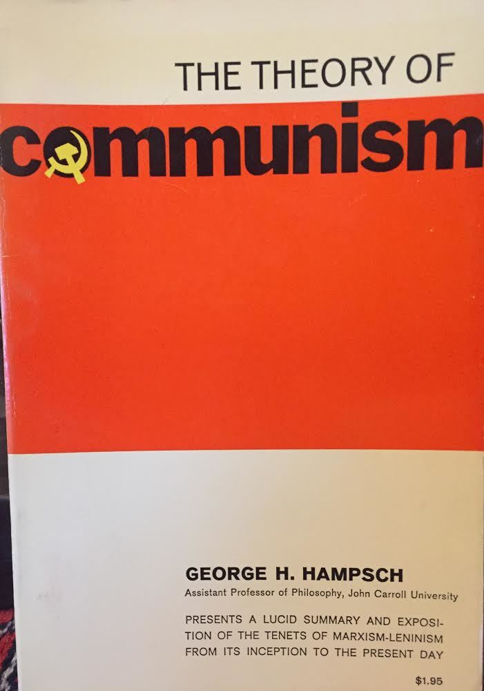 The Theory of Communism, An Introduction by George H. Hampsch | Goodreads