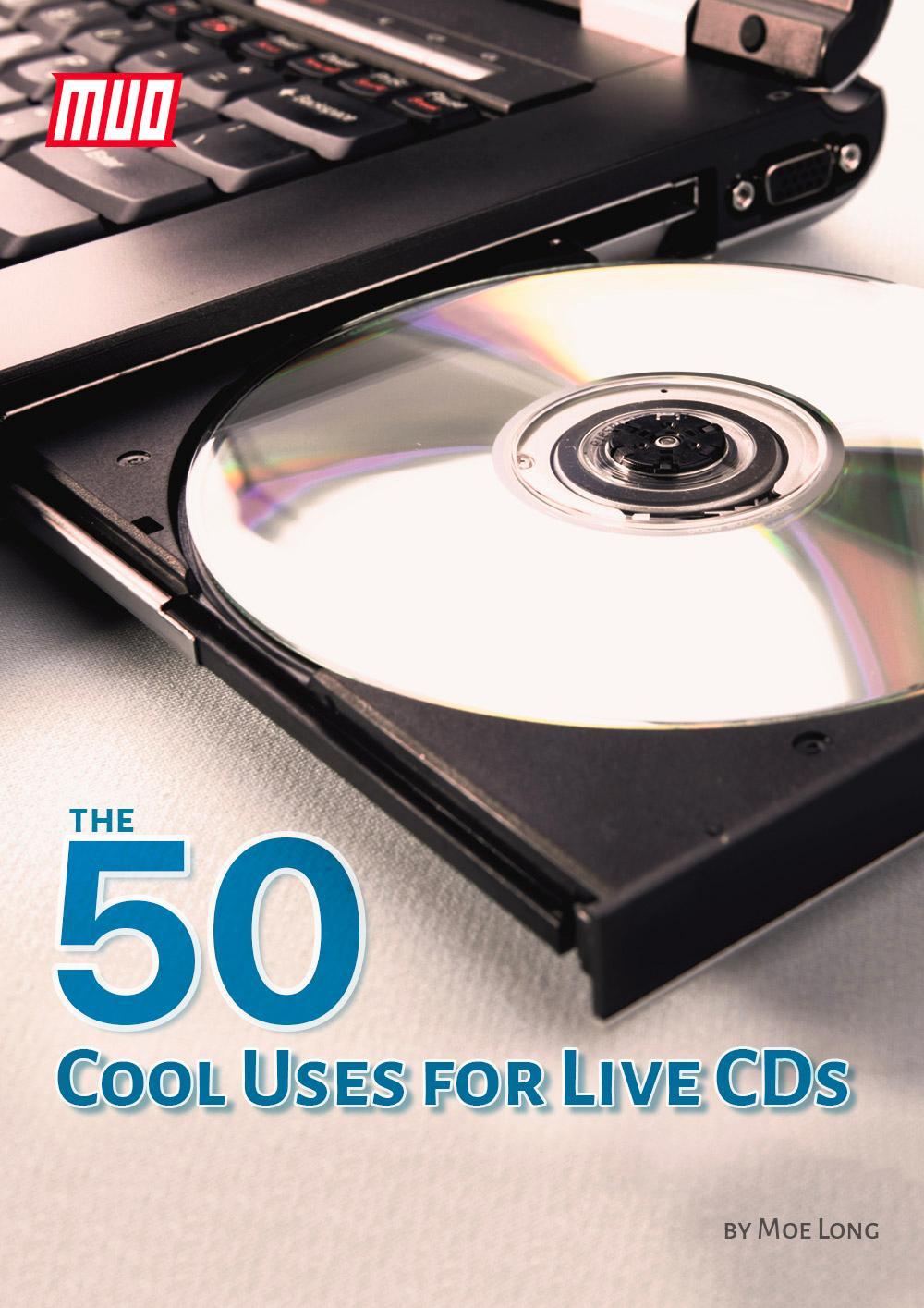Makeuseof The 50 Cool Uses for Live CDs by Moe Long | Goodreads