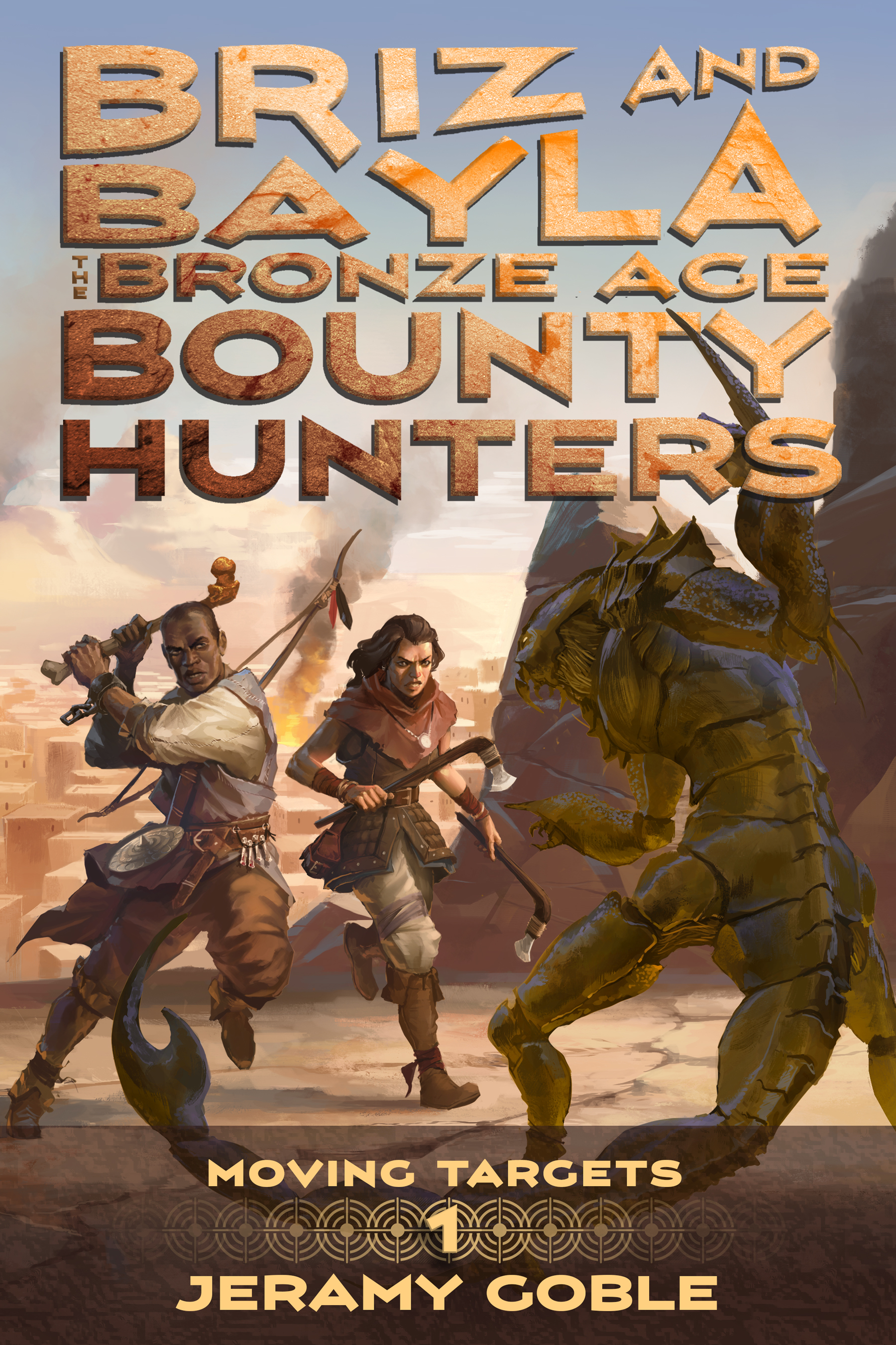 Briz and Bayla: The Bronze Age Bounty Hunters by Jeramy Goble | Goodreads