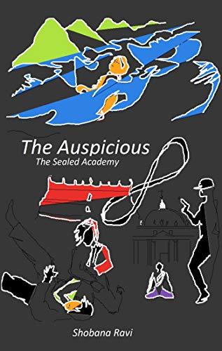 The Auspicious: The Sealed Academy by Shobana Ravi | Goodreads