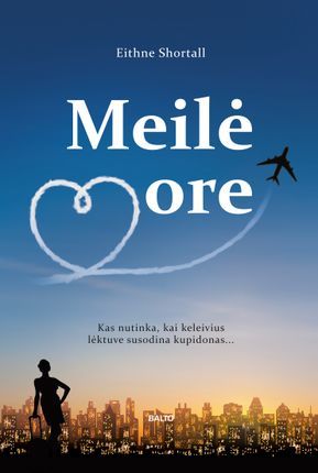 Meilė ore by Eithne Shortall | Goodreads