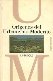Orígenes del urbanismo moderno by Leonardo Benevolo | Goodreads