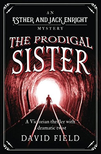 The Prodigal Sister (Esther & Jack Enright Mystery) by David Field ...