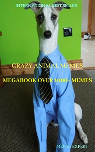 CRAZY ANIMAL MEMES: MEGA BOOK OVER 1000+ COMEDY MEMES by memes expert ...