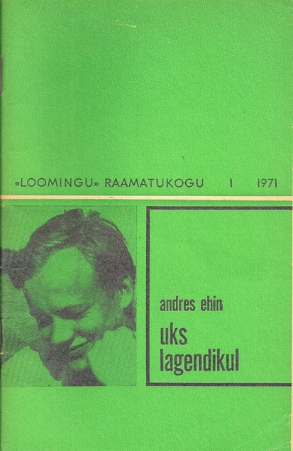 Uks lagendikul (Loomingu Raamatukogu, #1/1971) by Andres Ehin | Goodreads