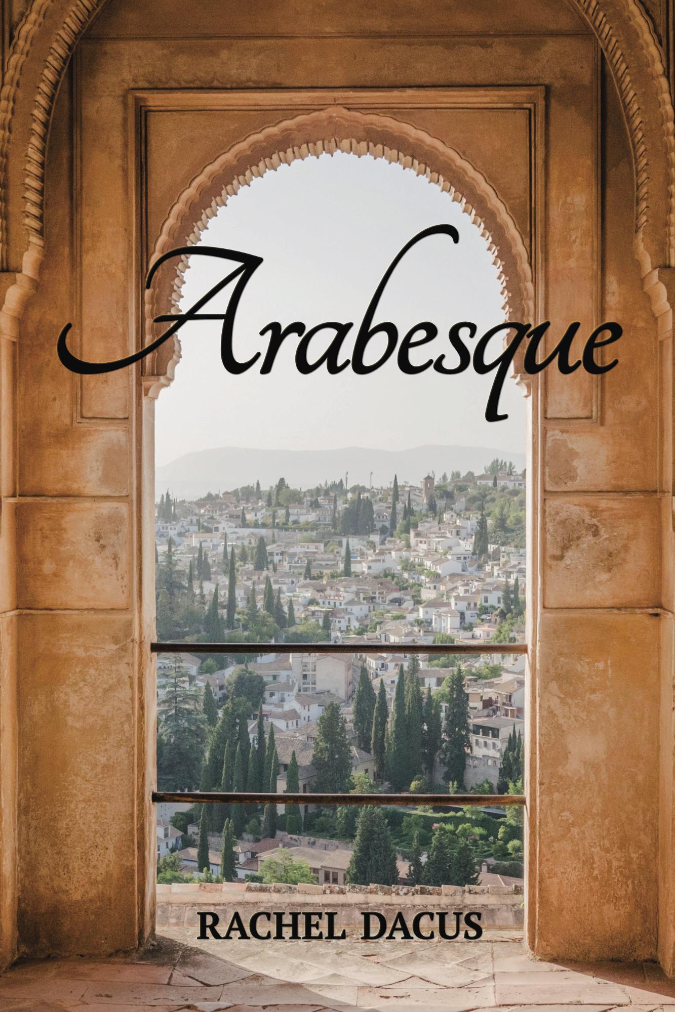 Arabesque by Rachel Dacus | Goodreads