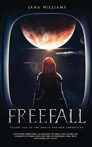 Freefall: Vol 1 The Amalie Noether Chronicles by Jana Williams | Goodreads