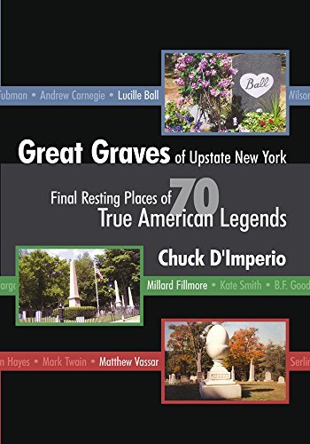 Great Graves of Upstate New York by Chuck D'Imperio | Goodreads