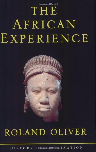 The African Experience : From Olduvai Gorge to the 21st Century by ...