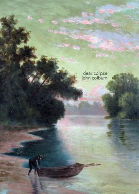 Dear Corpse by John Colburn | Goodreads