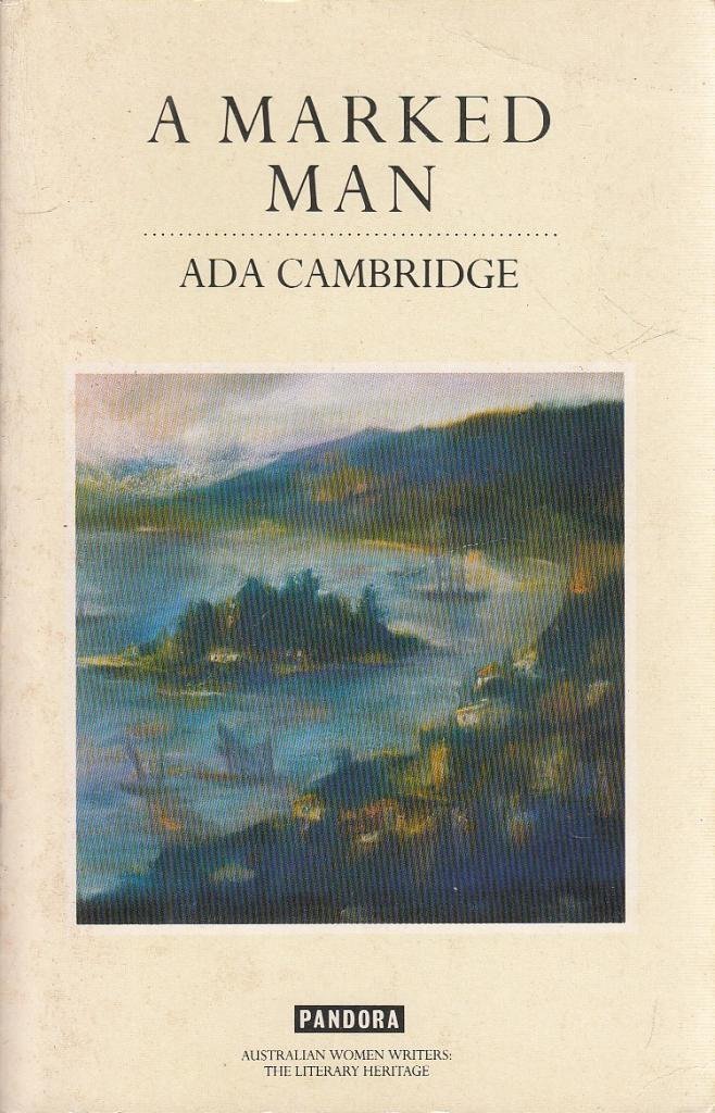 A Marked Man by Ada Cambridge | Goodreads