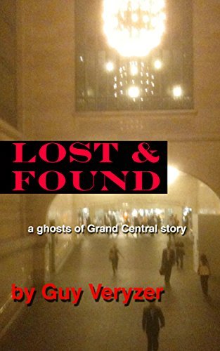 Lost & Found (Ghost of Grand Central Stories) by Guy Veryzer | Goodreads