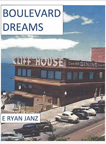 Boulevard Dreams by E. Ryan Janz | Goodreads