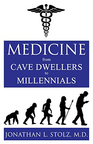 Medicine From Cave Dwellers to Millennials by Jonathan Stolz | Goodreads