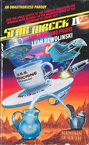 Star Wreck IV: Live Long & Profit by Leah Rewolinski | Goodreads