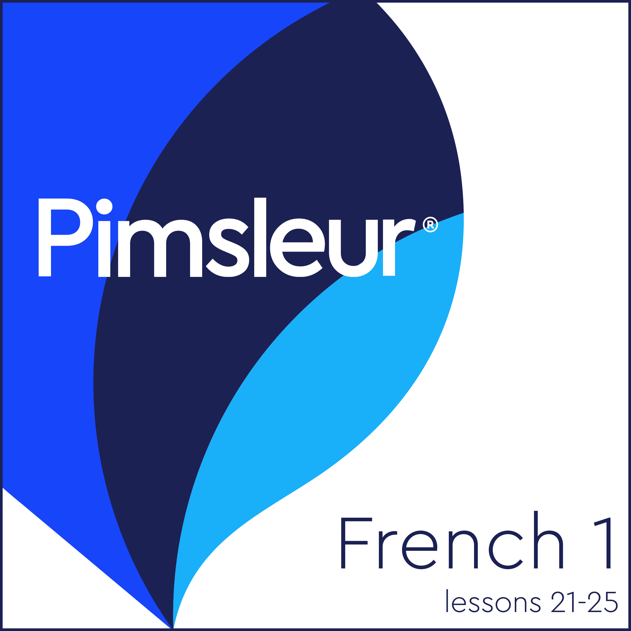 Pimsleur French Level 1 Lessons 21-25: Learn to Speak and Understand ...