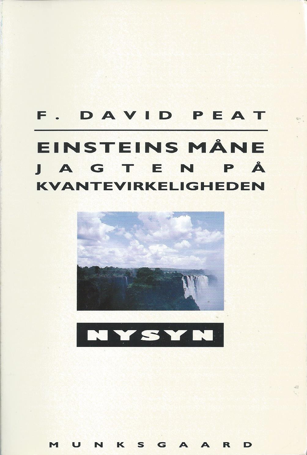 Einsteins måne - Jagten på kvantevirkeligheden by F. David Peat | Goodreads