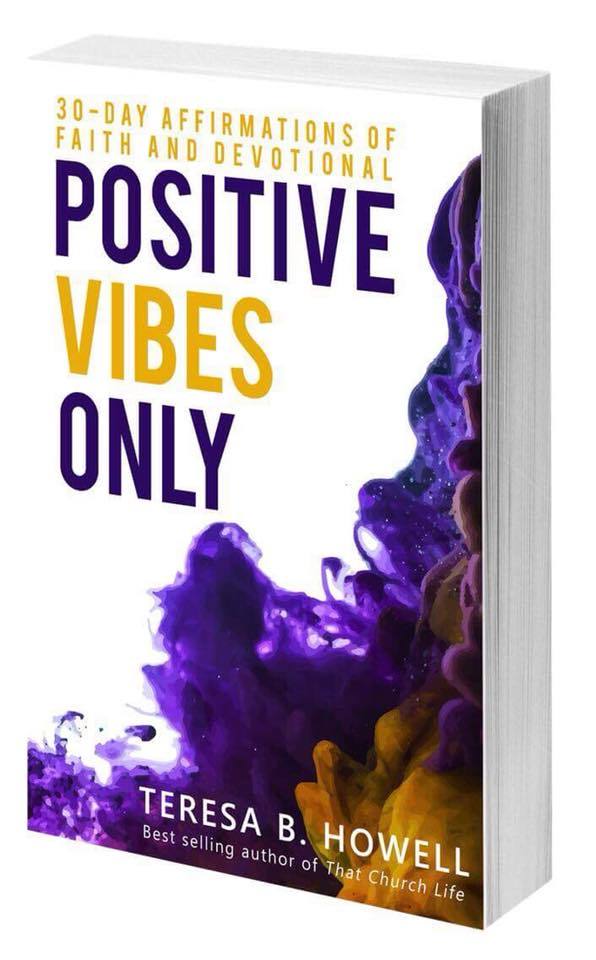 Positive Vibes Only by Teresa B. Howell | Goodreads