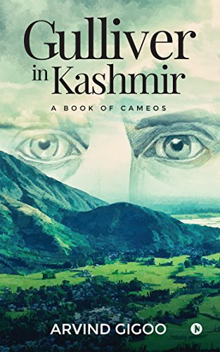 Gulliver in Kashmir : A Book of Cameos by Arvind Gigoo | Goodreads
