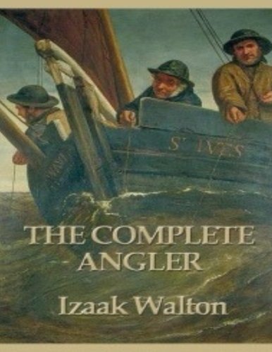 The Complete Angler by Izaak Walton | Goodreads