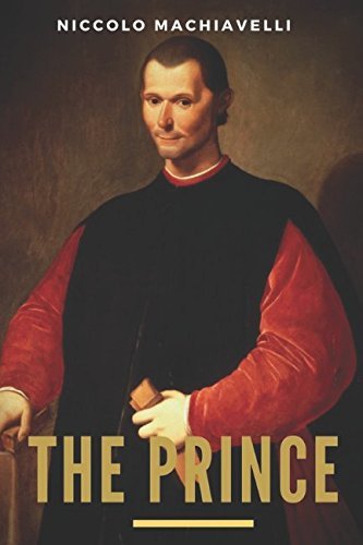 The Prince: One of the first works of the modern Western political ...