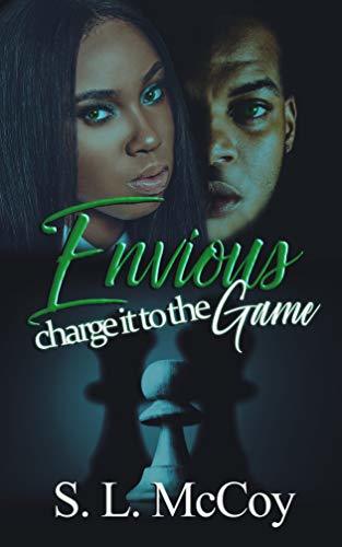 Envious: Charge It To The Game by S.L. McCoy | Goodreads