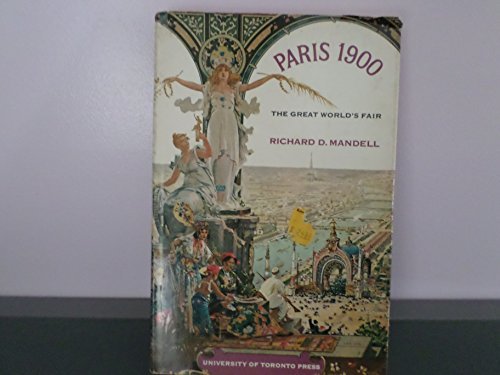 Paris, 1900: The Great World's Fair by Richard D. Mandell | Goodreads