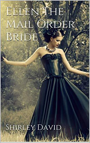 Ellen The Mail Order Bride by Shirley David | Goodreads