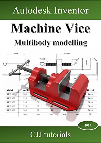 Autodesk Inventor 2018 Machine vice: Multibody Modelling by Carsten ...
