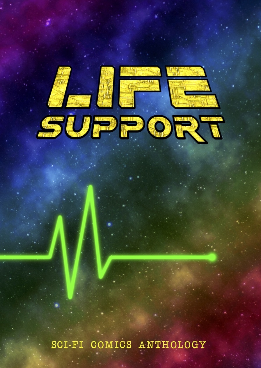 Life Support: Sci-Fi Comics Anthology by Colin Maxwell | Goodreads