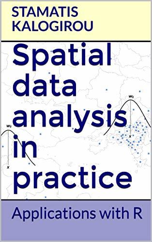 Spatial data analysis in practice: Applications with R by Stamatis ...