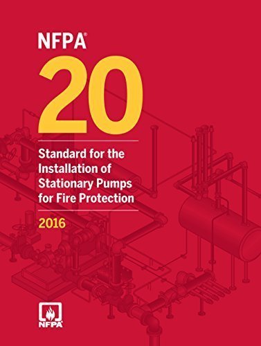 NFPA 20, Installation of Stationary Pumps for Fire Protection, 2016 ...