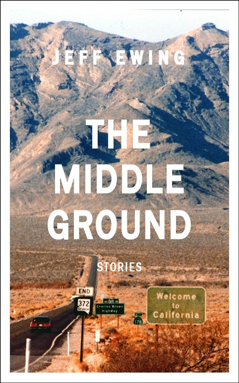 The Middle Ground: Stories by Jeff Ewing | Goodreads