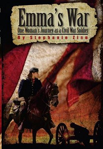 Emma's War: One woman's journey as a Civil War soldier by Stephanie ...