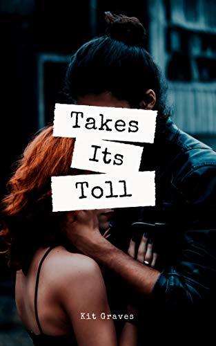 Takes Its Toll by Kit Graves | Goodreads
