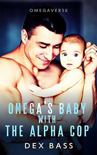 Omega’s Baby with the Alpha Cop (Omegaverse #3) by Dex Bass | Goodreads