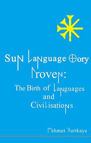 Sun Language Theory Proven: The Birth of Languages and Civilizations by ...