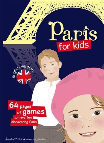 Paris for kids - 64 pages of games to have fun discovering Paris by ...