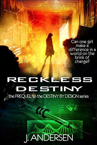 Reckless Destiny (Destiny by Design, #0) by J. Andersen | Goodreads