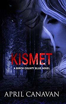 Kismet (Birch County Blue, #1) by April Canavan | Goodreads