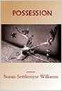 Possession: Poems by Susan Settlemyre Williams | Goodreads