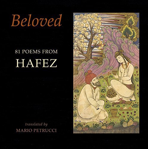 Beloved: 81 poems from Hafez by Hafez | Goodreads